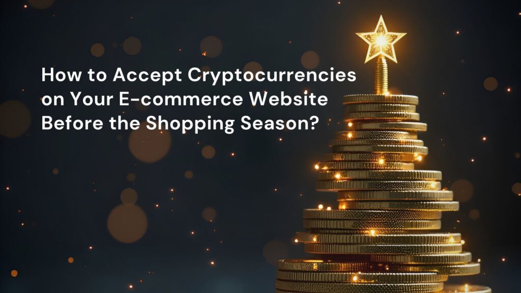 How to Accept Cryptocurrencies on Your E-commerce Website Before the ...